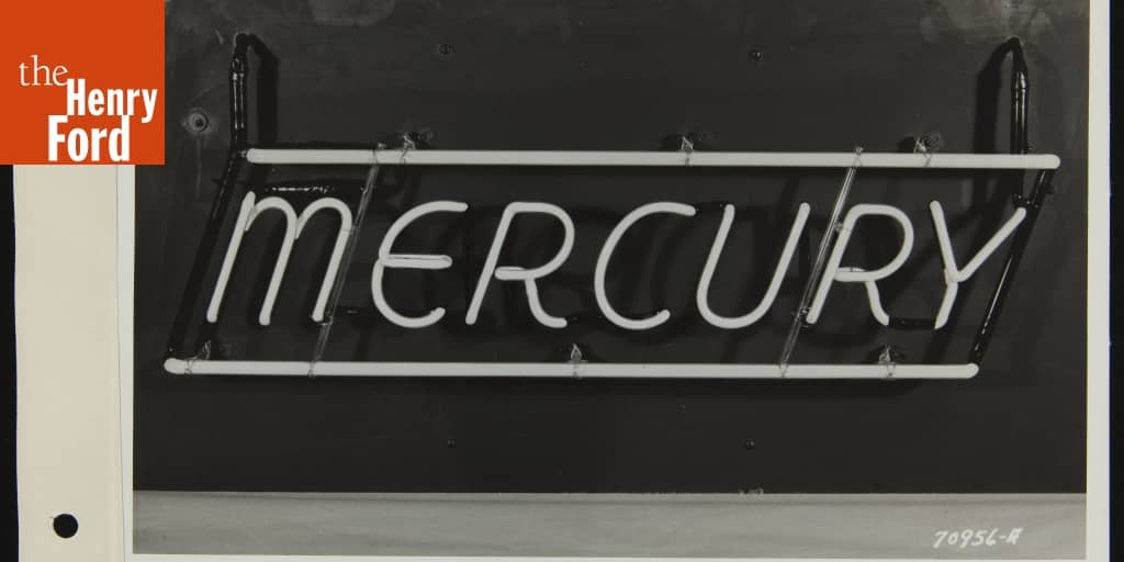 "Mercury" Neon Sign, October 1938 - The Henry Ford