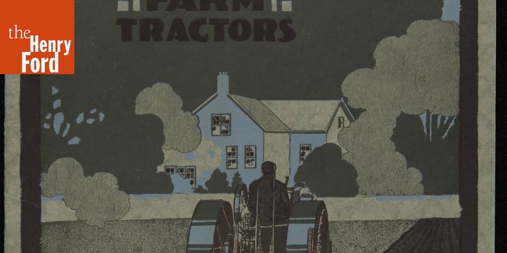 "Eagle Farm Tractors," circa 1918 - The Henry Ford