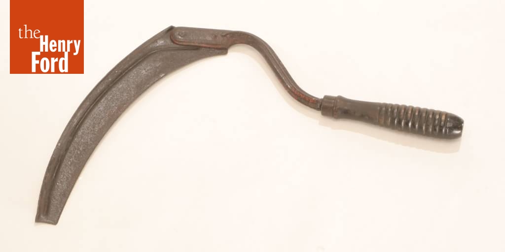 Grass Sickle, circa 1895 - The Henry Ford