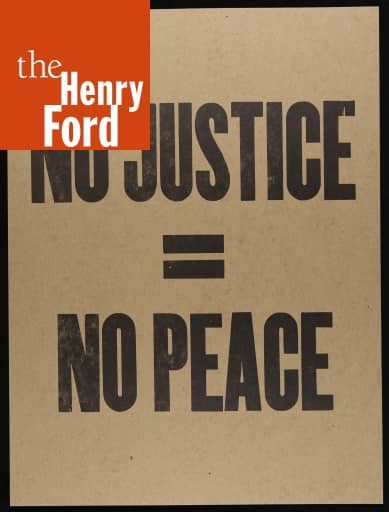 Protest Poster, "No Justice = No Peace," 2020 - The Henry Ford