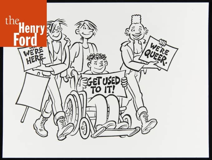 Illustration, "We're Here. We're Queer. Get Used to It!," circa 1995 - The Henry Ford
