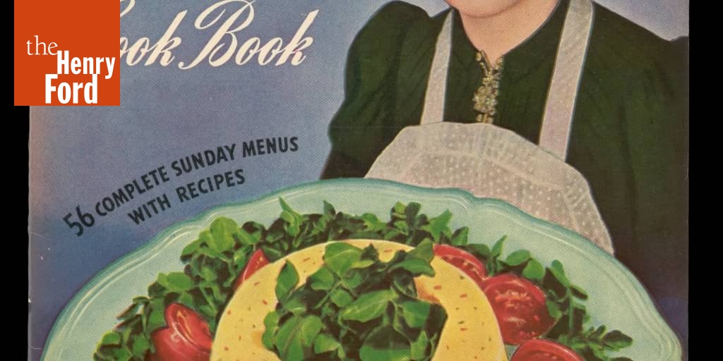 Recipe Booklet, "Sunday Night Suppers Cook Book," 1942 - The Henry Ford