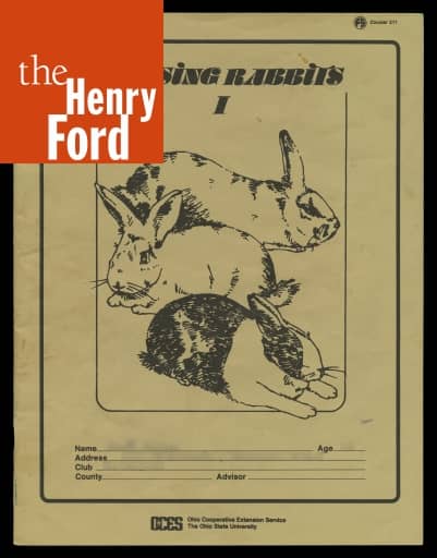 Raising Rabbits I, 4-H Project Book, 1988 - The Henry Ford