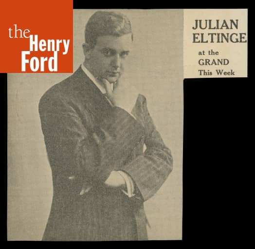 "Julian Eltinge at the GRAND this Week," 1911 - The Henry Ford