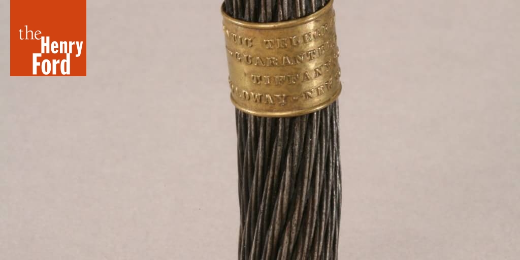 Section of the First Transatlantic Cable, 1858 - The Henry Ford