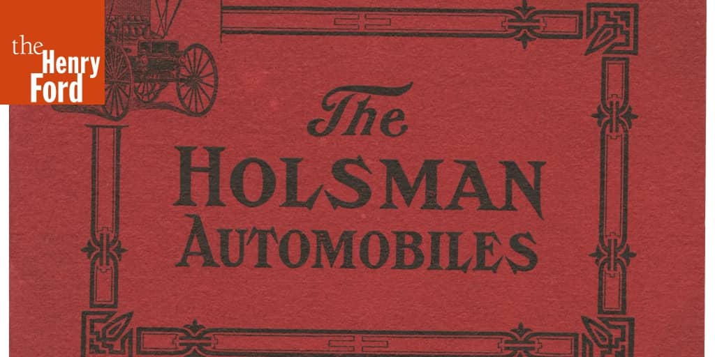 1907 Holsman Automobile Company Catalog, "The Holsman Automobiles ...