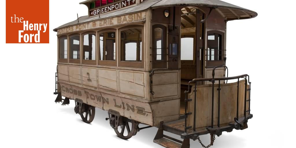 Jones Horse-Drawn Streetcar, circa 1875 - The Henry Ford