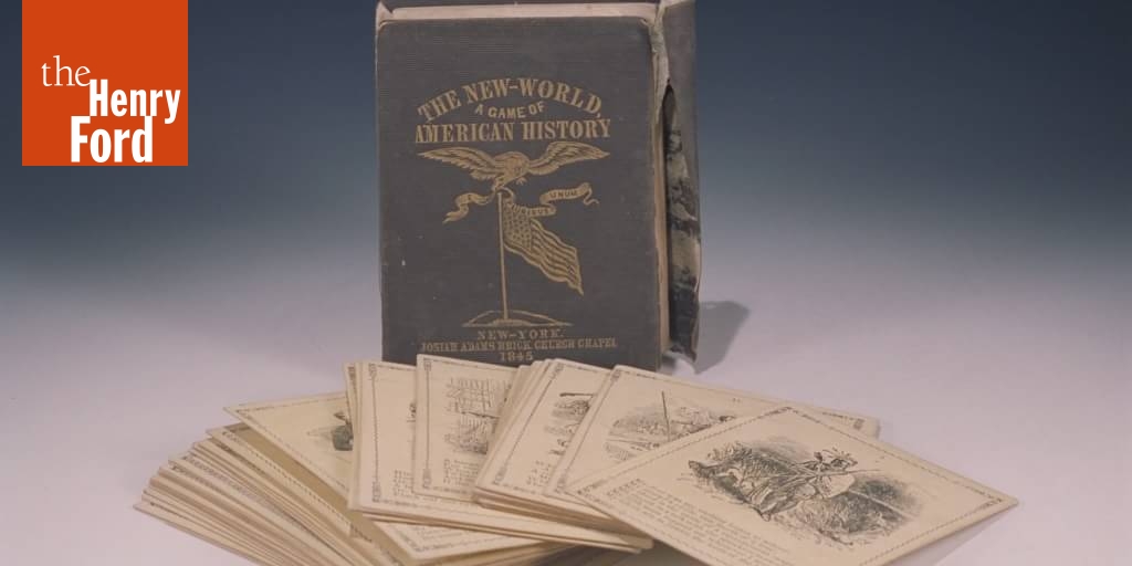 The New World: A Game of American History, 1845-1850 - The Henry Ford