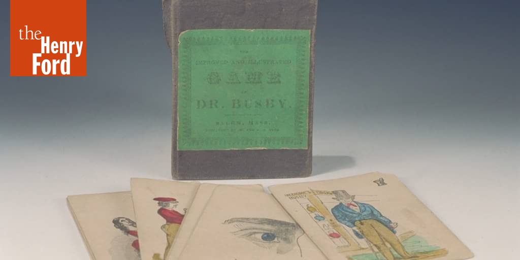 The Improved and Illustrated Game of Dr. Busby, 1843-1850 - The Henry Ford