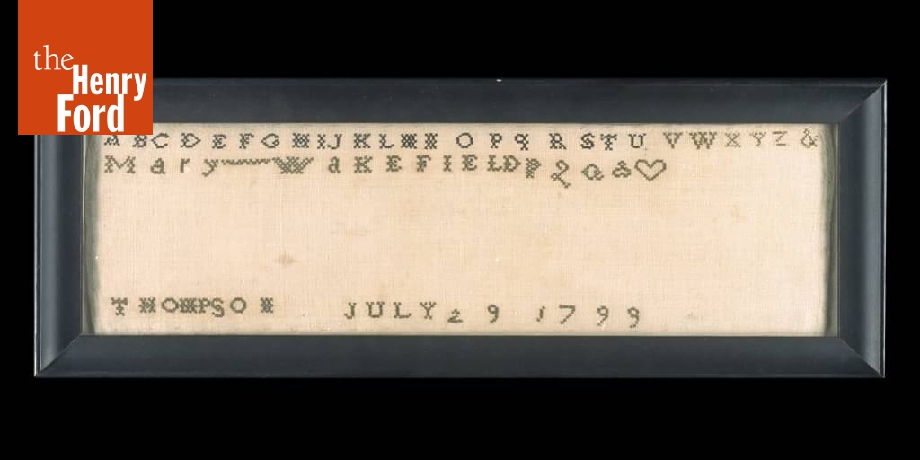 Embroidery Sampler, 1799 - The Henry Ford