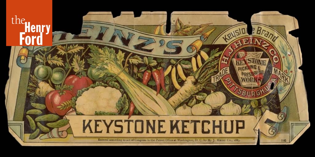 Product Label, "Heinz's Keystone Ketchup," 1883 - The Henry Ford