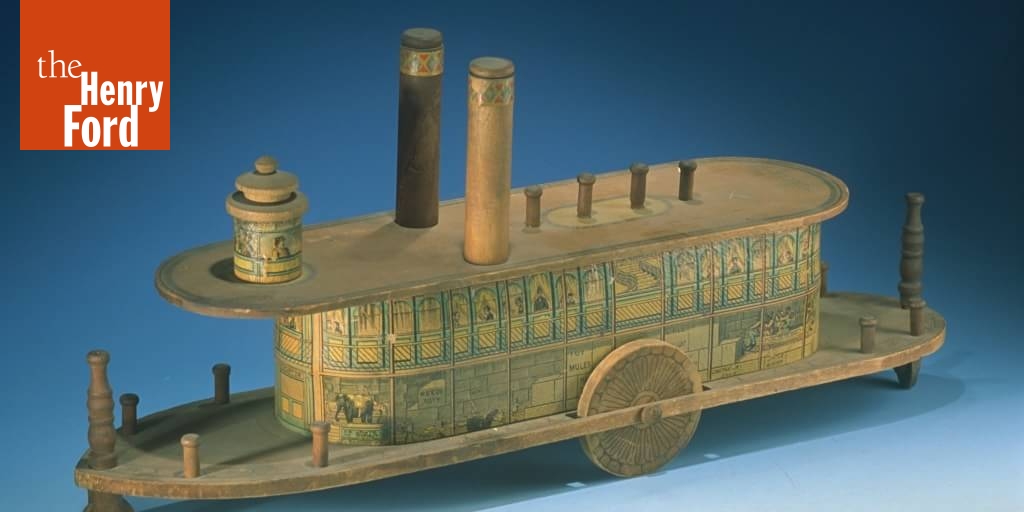 Toy Steamboat, 1878-1890 - The Henry Ford